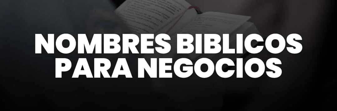 Nombres Bíblicos Para Tu Negocio: ¡Inspiración Divina Para El éxito ...